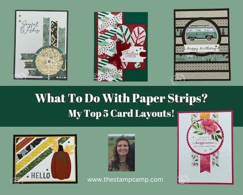 What To Do With Paper Strips My Top 5 Card Layouts! - Stamp Camp